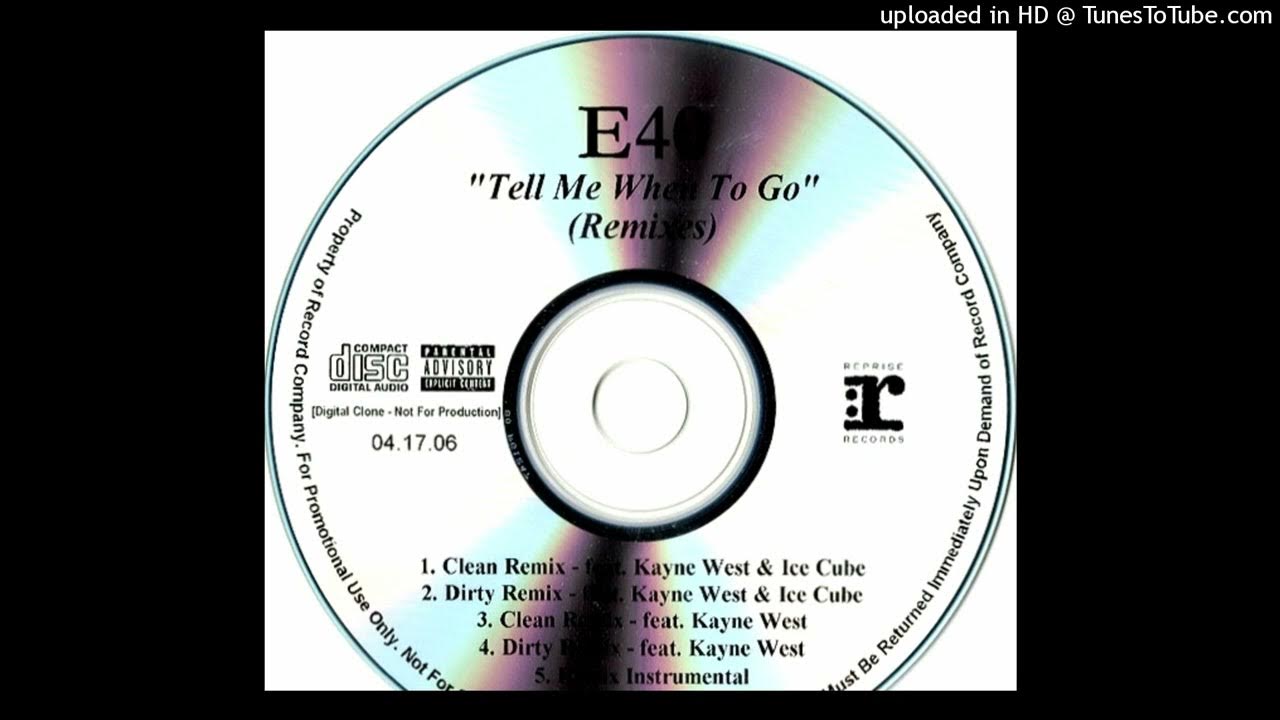 E-40- Tell Me When To Go- Clean Remix Ft. Kanye West - YouTube