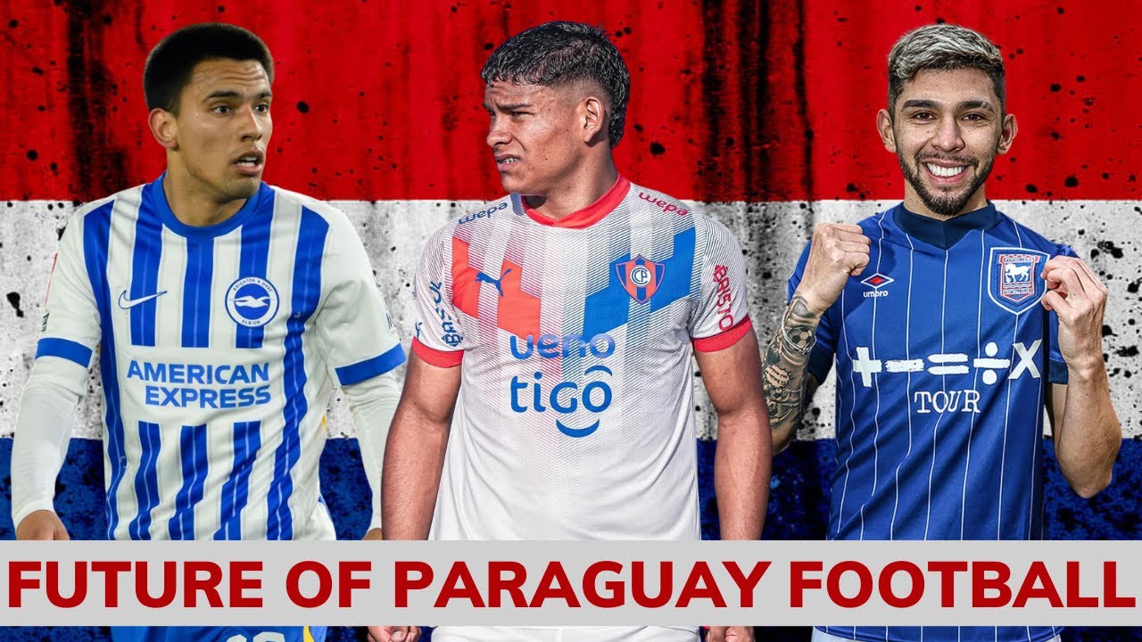 The Next Generation of Paraguay Football 2025 | Paraguay's Best Young ...