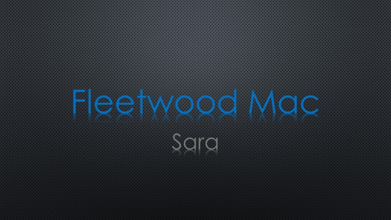 Fleetwood Mac Sara Lyrics