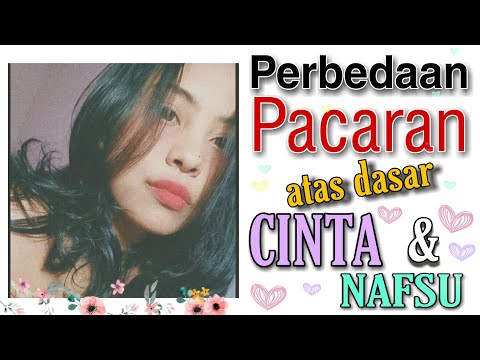 PERBEDAAN CINTA DAN NAFSU DALAM PACARAN || WAJIB TAU