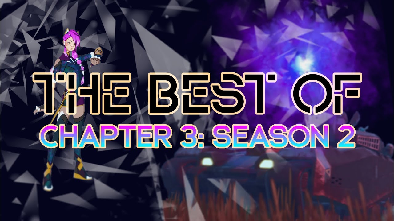 The Best of Chapter 3: Season 2 - YouTube