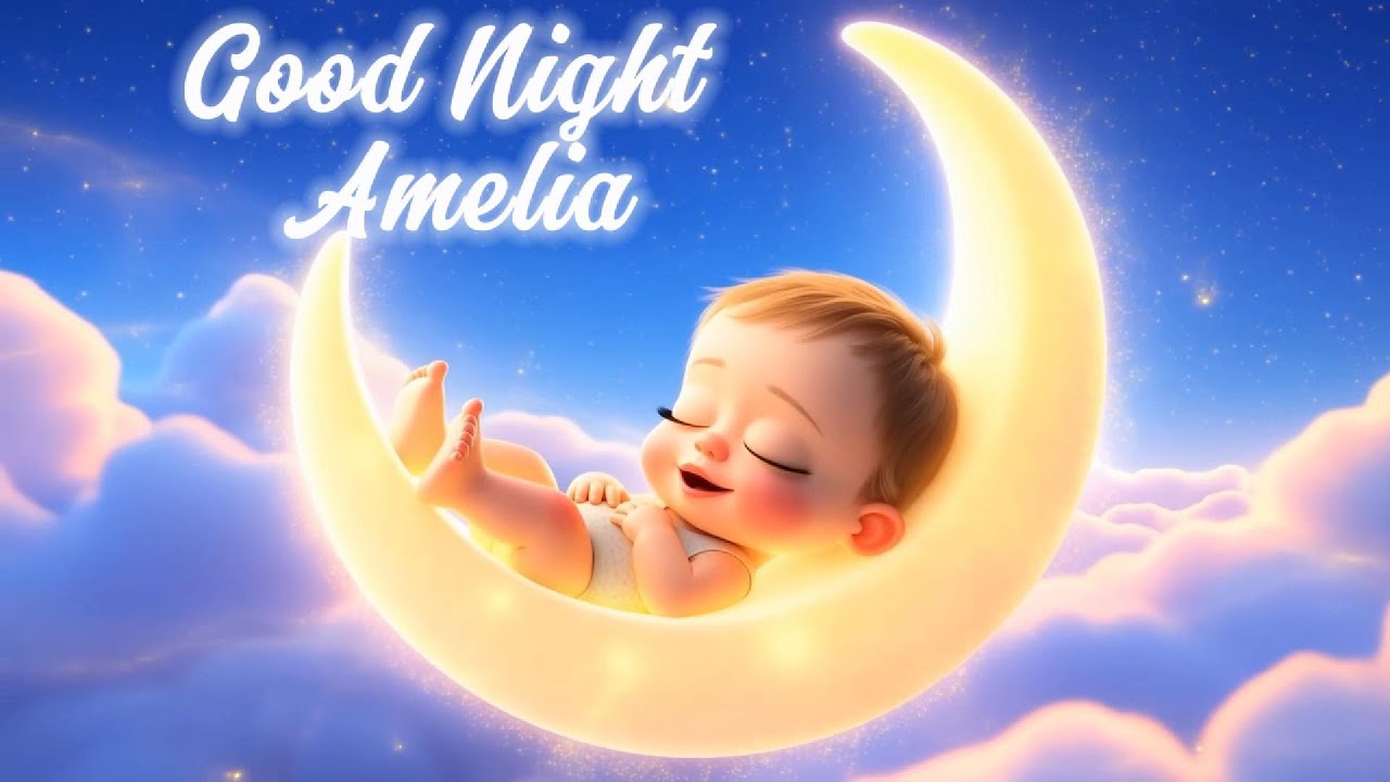 Lullaby for Amelia 🌙 1 Hour Relaxing Sleep Music for Baby Amelia - YouTube