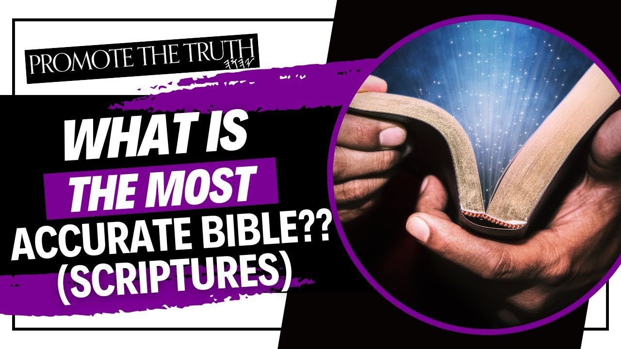 WHAT IS THE MOST ACCURATE "BIBLE" (SCRIPTURES)? - YouTube
