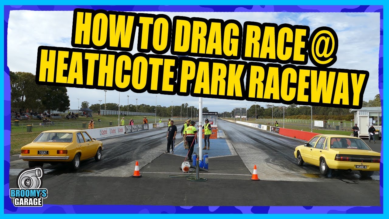 How to Drag Race at Heathcote Park Raceway - YouTube