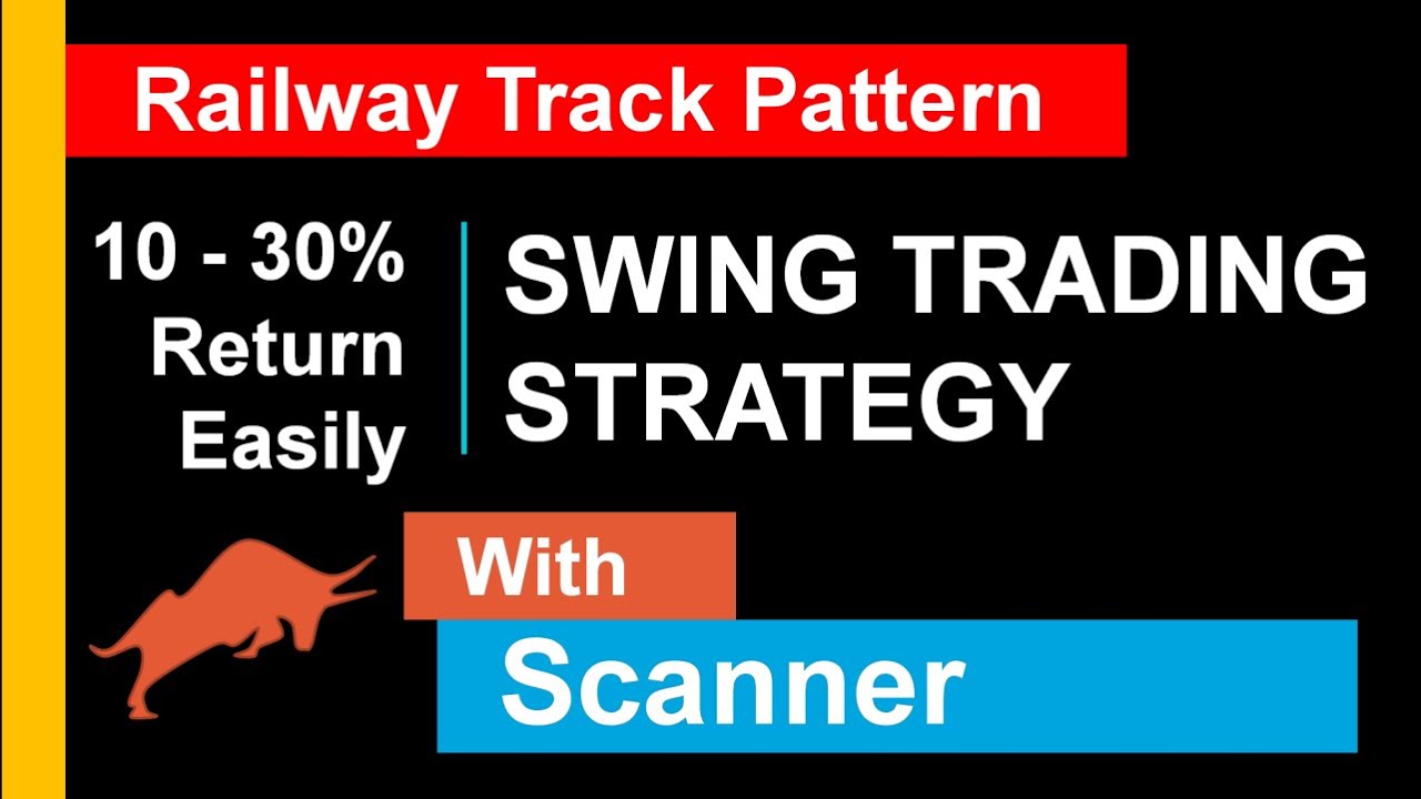 Railway Track Strategy with Scanner || Best & Simplest Swing Trading ...