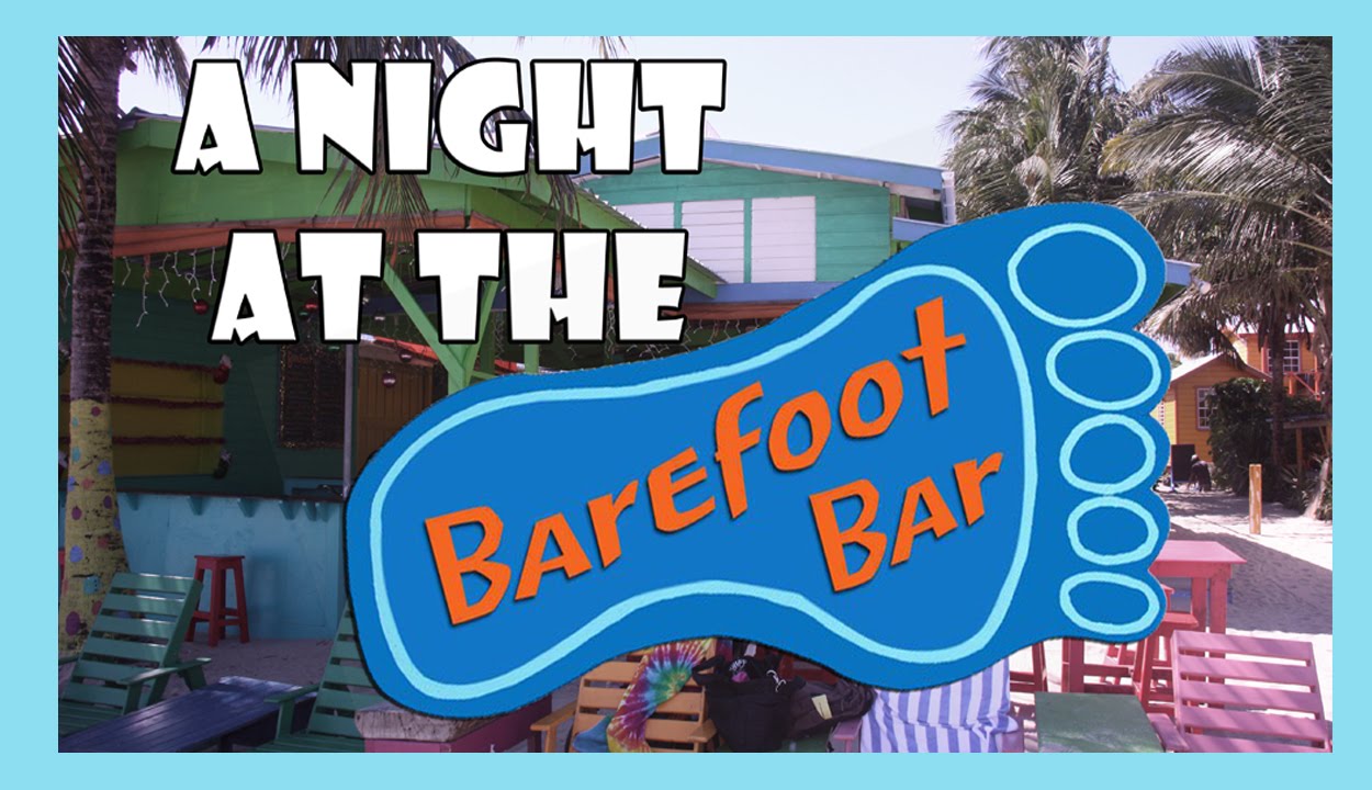 A Night At The Barefoot Bar, Placencia Belize - YouTube