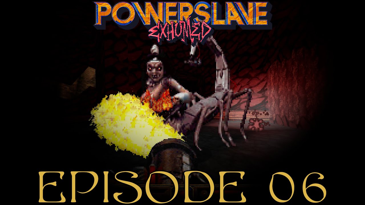 PowerSlave Exhumed: Episode 06 (Deserted Slave Camp/Selkis Path/Selkis ...