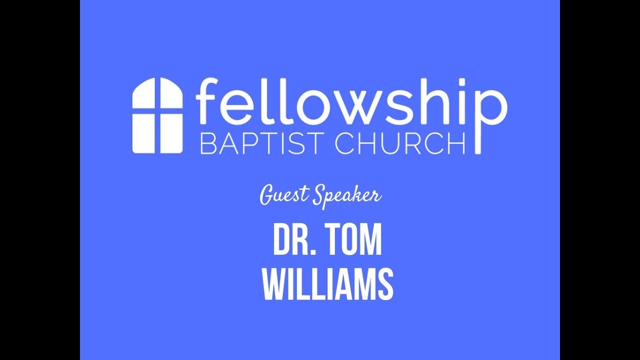 ⛪Fellowship Baptist Church - Simple Faith - Dr. Tom Williams 8-20-17 PM ...