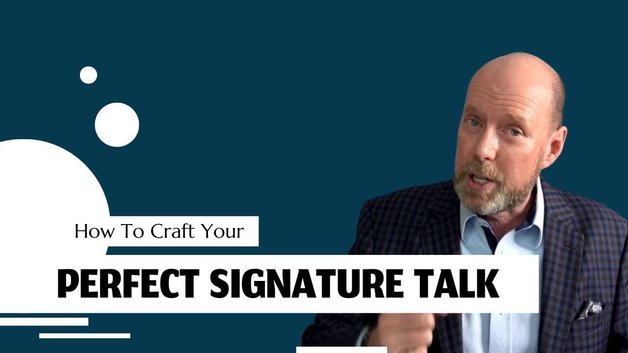 Craft Your Perfect Signature Talk: Hands-On Training with a World-Class ...