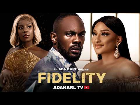 FIDELITY - Daniel Etim Efiong, Rosemary Afuwape, Ada Karl: 2026 Latest Nigerian Nollywood Movie (4K)