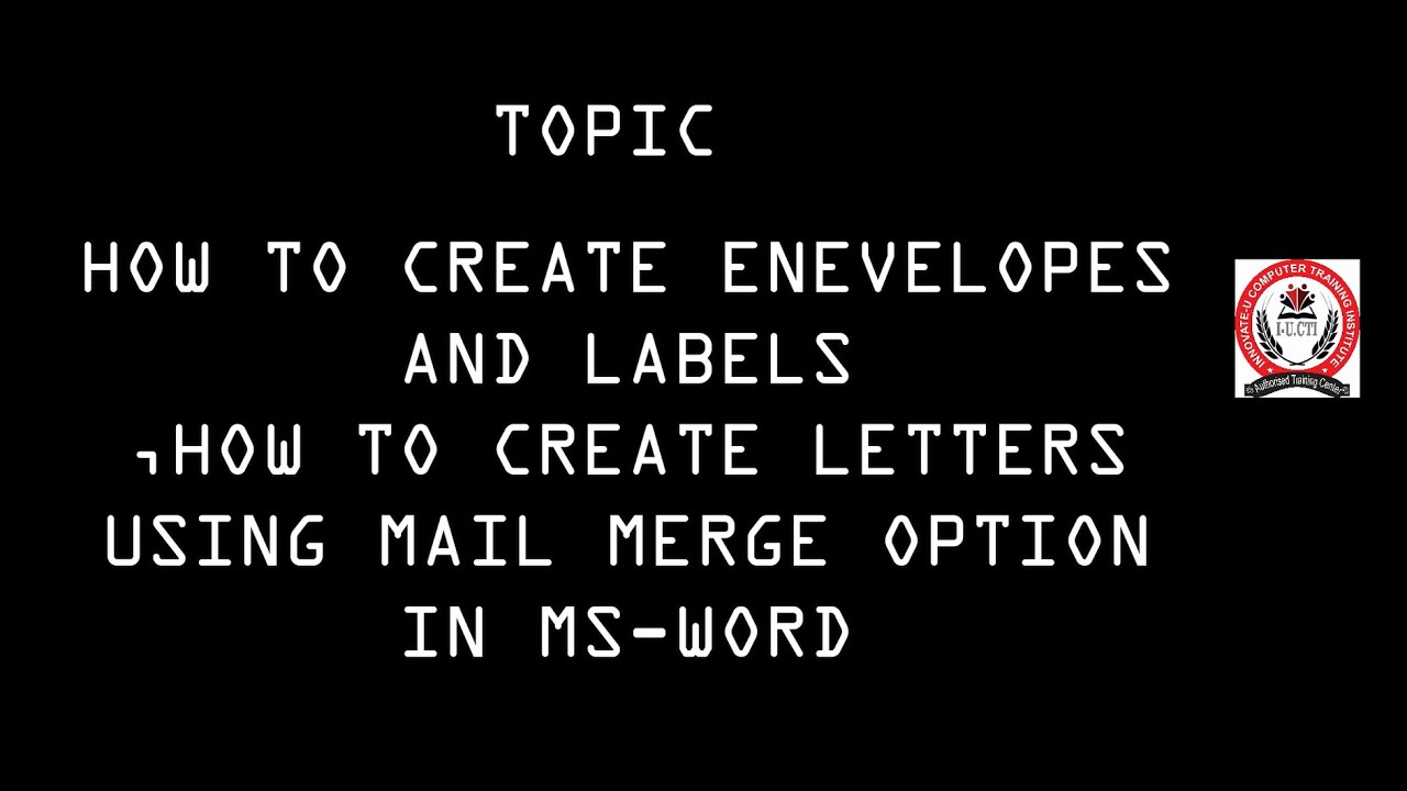 HOW TO CREATE ENVELOPES AND LABES , HOW TO CREATE LETTERS USING MAIL ...