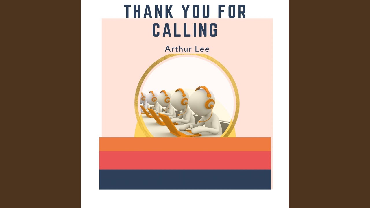Thank You for Calling - YouTube