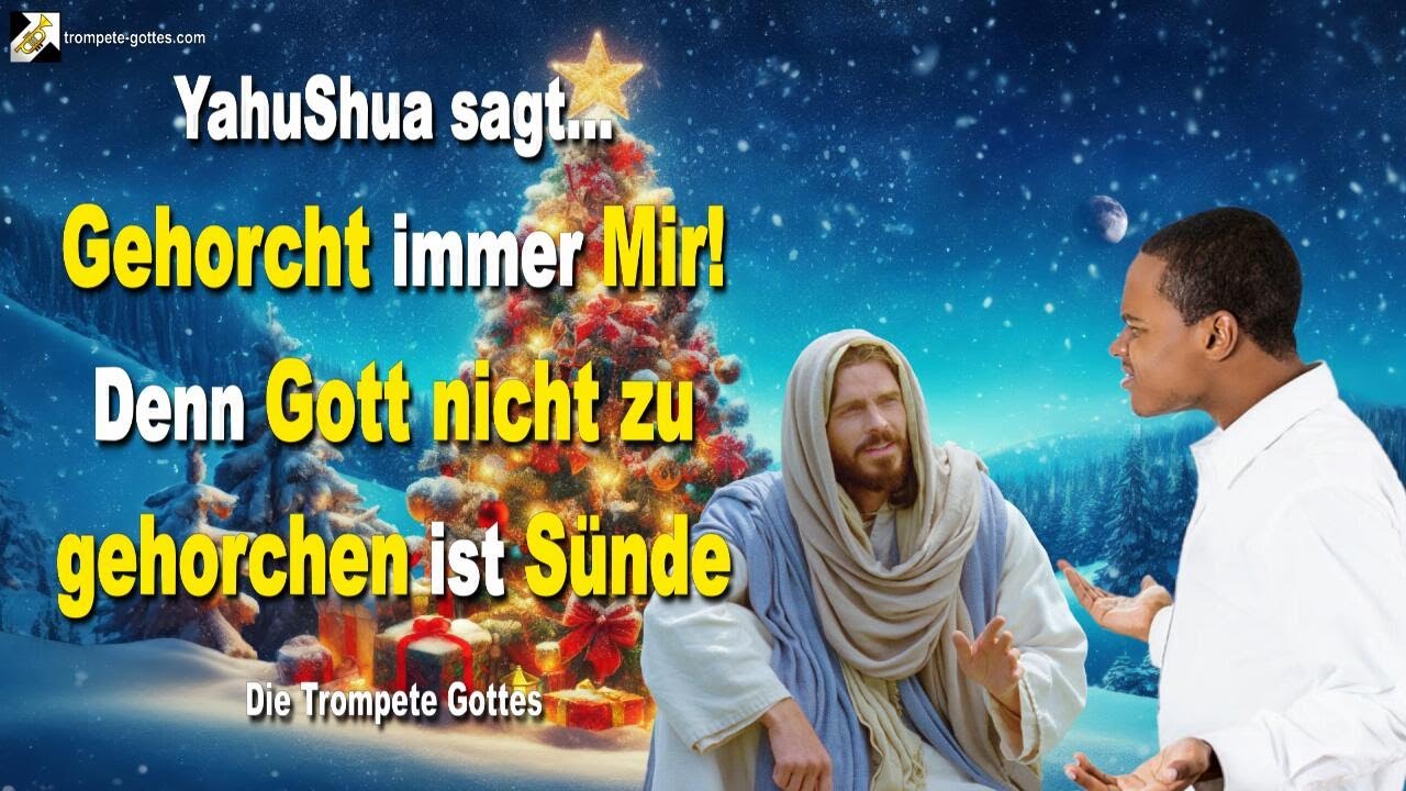 YahuShua sagt... Gehorcht immer Mir!… Denn Gott nicht zu gehorchen ist ...
