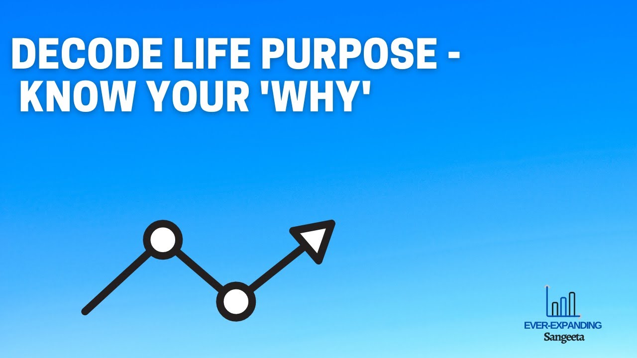Decode life pupose- decide 'why' - YouTube