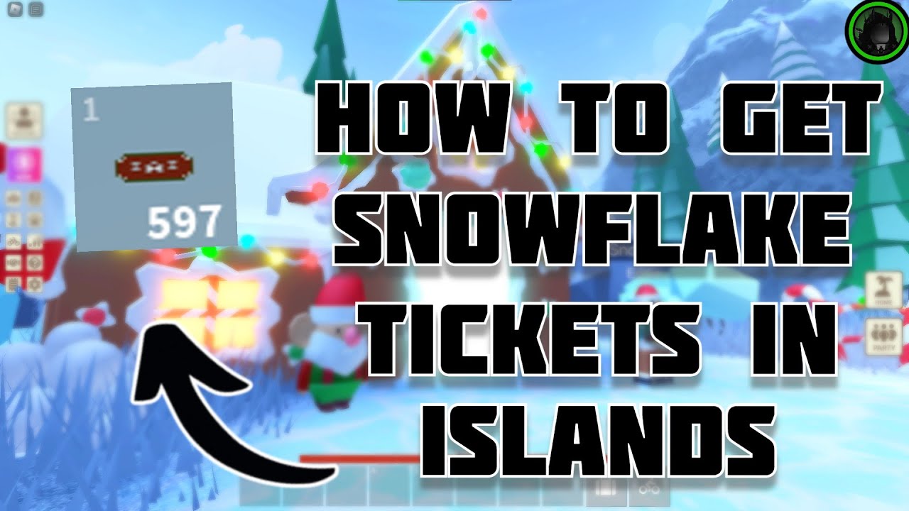 BEST METHOD TO GET SNOWFLAKE TICKETS IN ROBLOX ISLANDS!! - YouTube