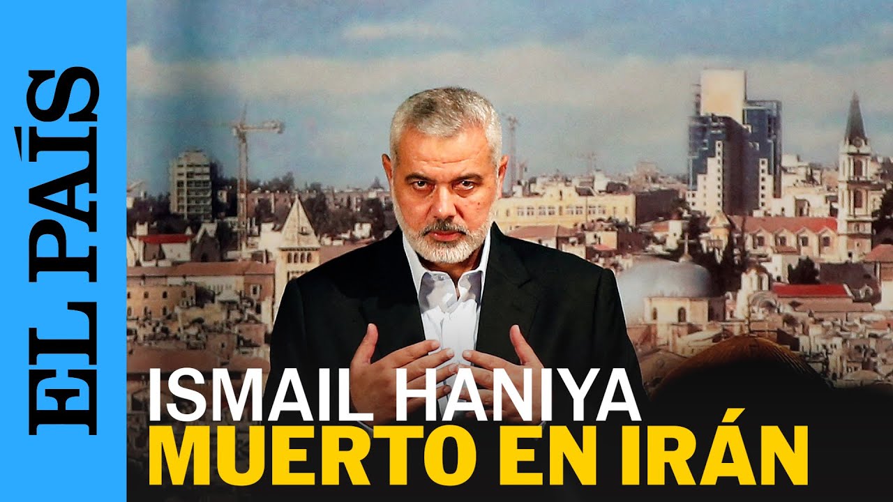 IRÁN | Ismail Haniya, líder de Hamás, asesinado en Teherán | EL PAÍS ...