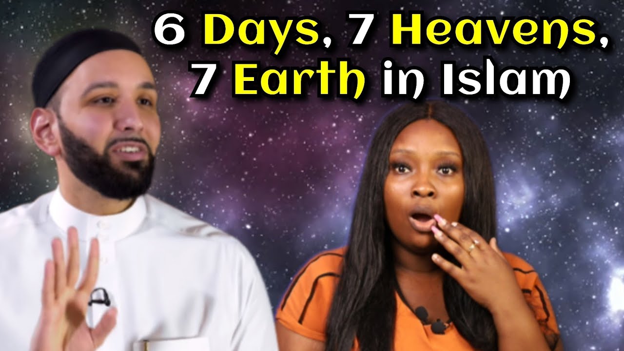 The Creation of Heaven and Earth in Islam -- 6 Days, 7 Heavens, 7 Earth ...