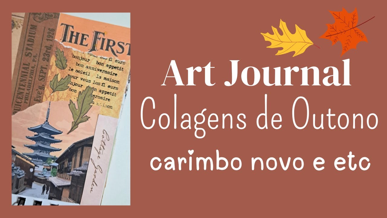 Art Journal, Caderno de Outono, Carimbo Novo e Colagem - YouTube