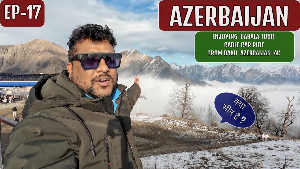 Gabala Tour Part -2 Azerbaijan 🇦🇿 EP-17 - YouTube