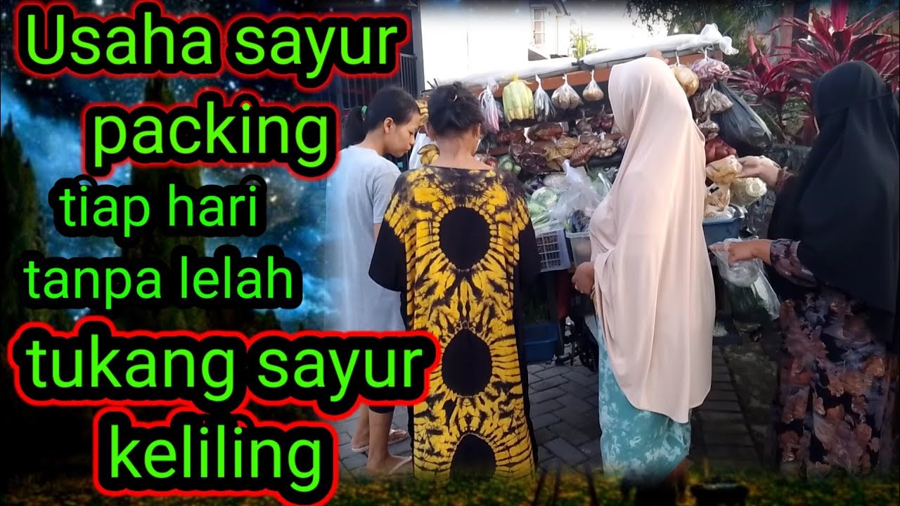 USAHA SAYUR PACKING! SIAP MASAK! cara marketing bakul sayur,,sat,set ...