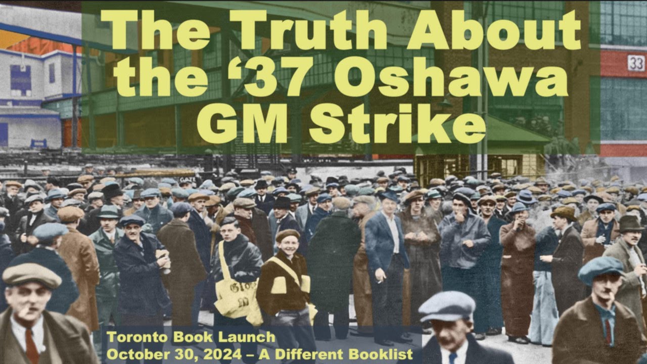 Book Launch: The Truth About the '37 Oshawa GM Strike - YouTube