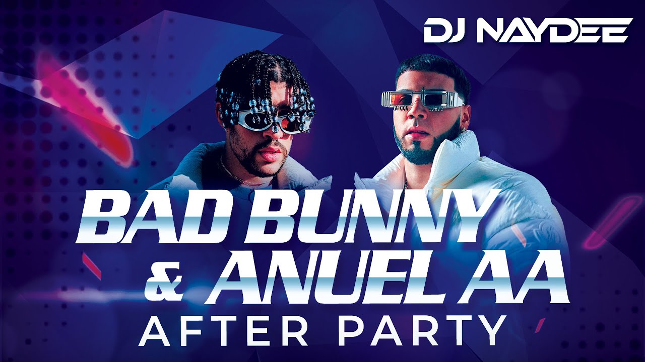 Bad Bunny & Anuel AA Reggaeton Mix 2021 - 2017 | After Party By Dj ...