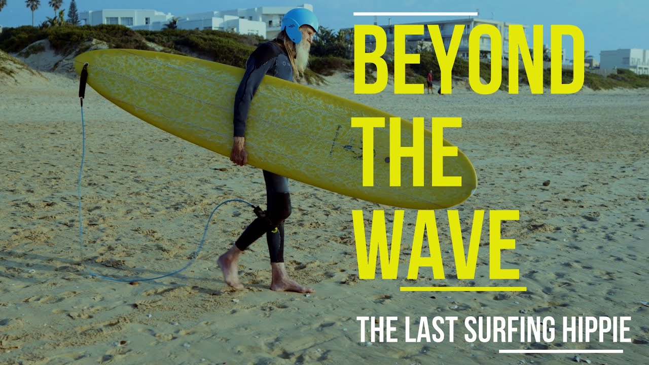 Beyond the Wave: The Last Surfing Hippie | Full Movie | Documentary ...