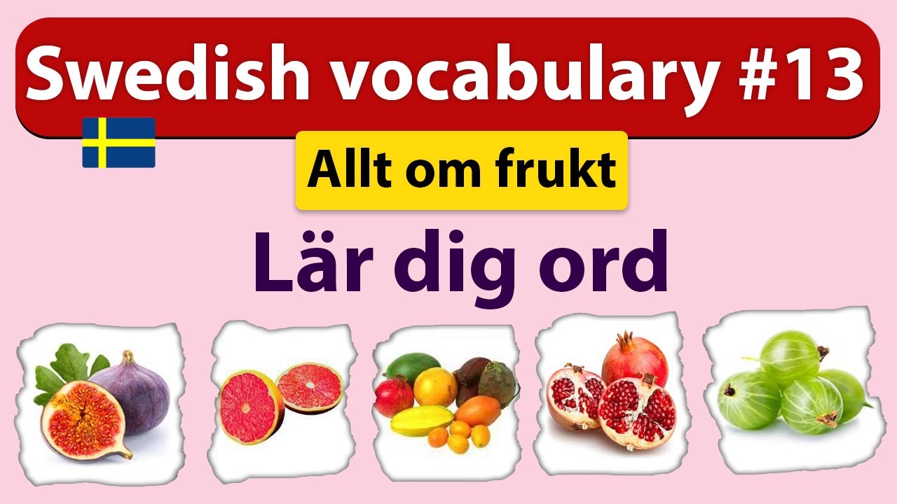Lär dig Allt om Frukt! #13 (Svenska ordförråd) - YouTube