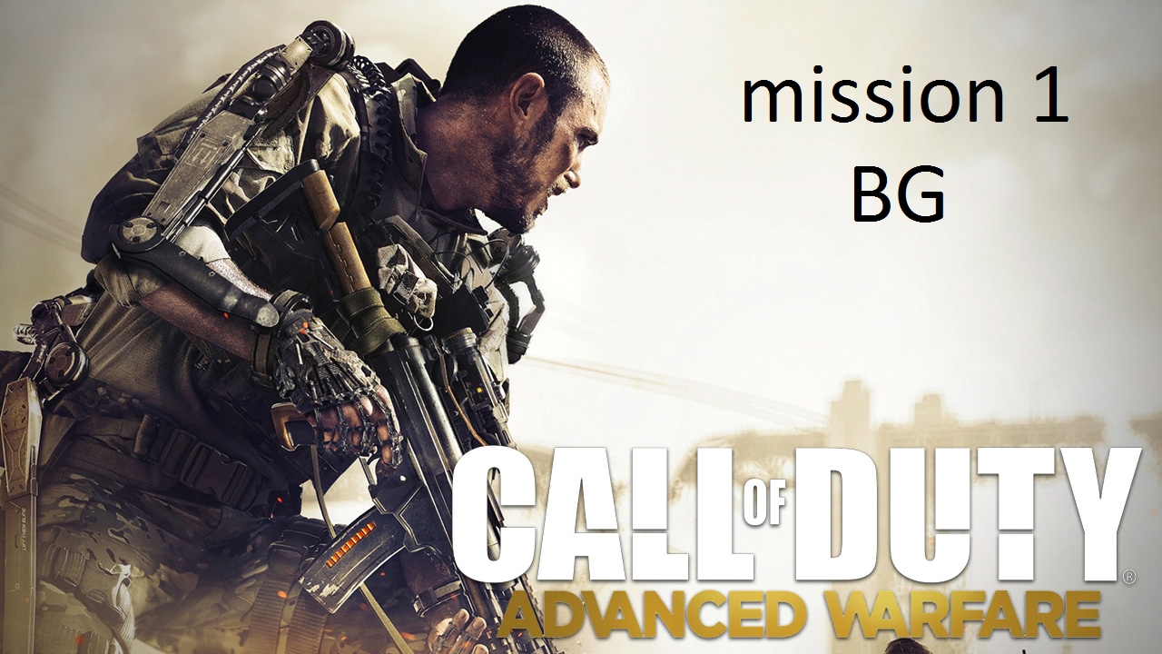 Call of Duty®: Advanced Warfare mission #1 BG - YouTube