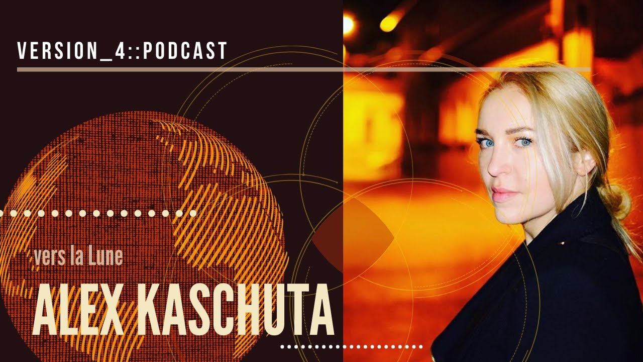 version_4::podcast ft. Alex Kaschuta - YouTube