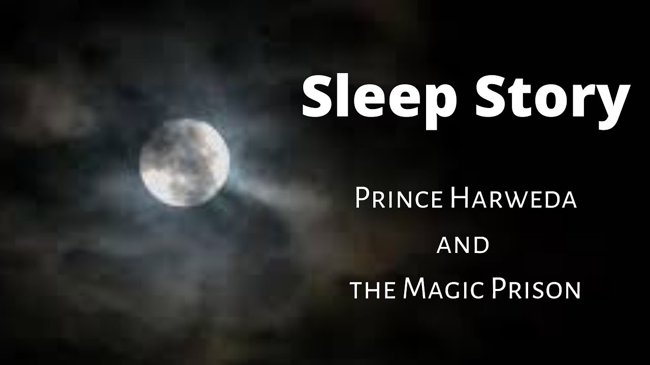 Prince Harweda and the Magic Prison | Fairy tale for Sleep | Story for ...