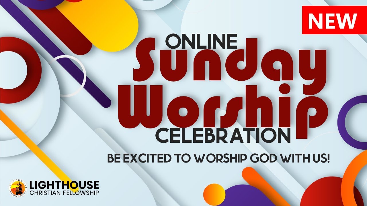 SUNDAY SERVICE (June 06, 2021) - Lighthouse Online Sunday Worship ...