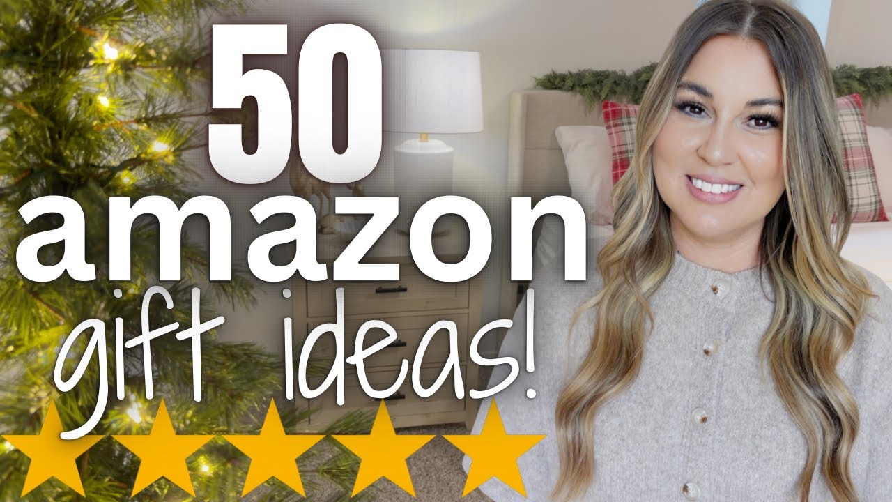 ULTIMATE AMAZON GIFT GUIDE 2025 | 50 FAVORITE AMAZON GIFT IDEAS | BEST ...