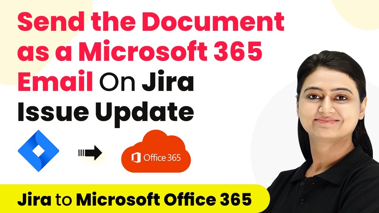 How to Send the Document as a Microsoft 365 Email On Jira Issue Update ...