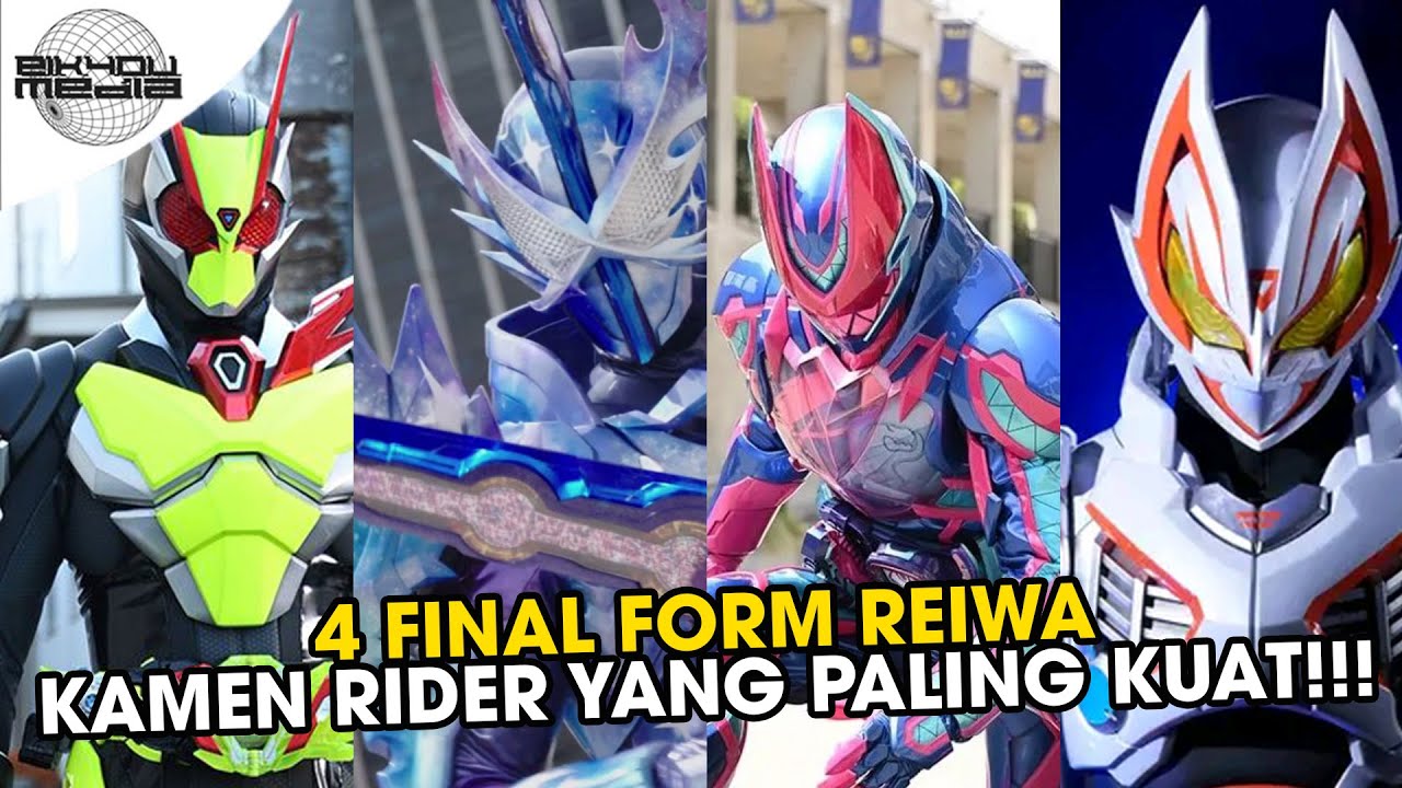 TOP 4 FINAL FORM TERKUAT REIWA KAMEN RIDER! - YouTube