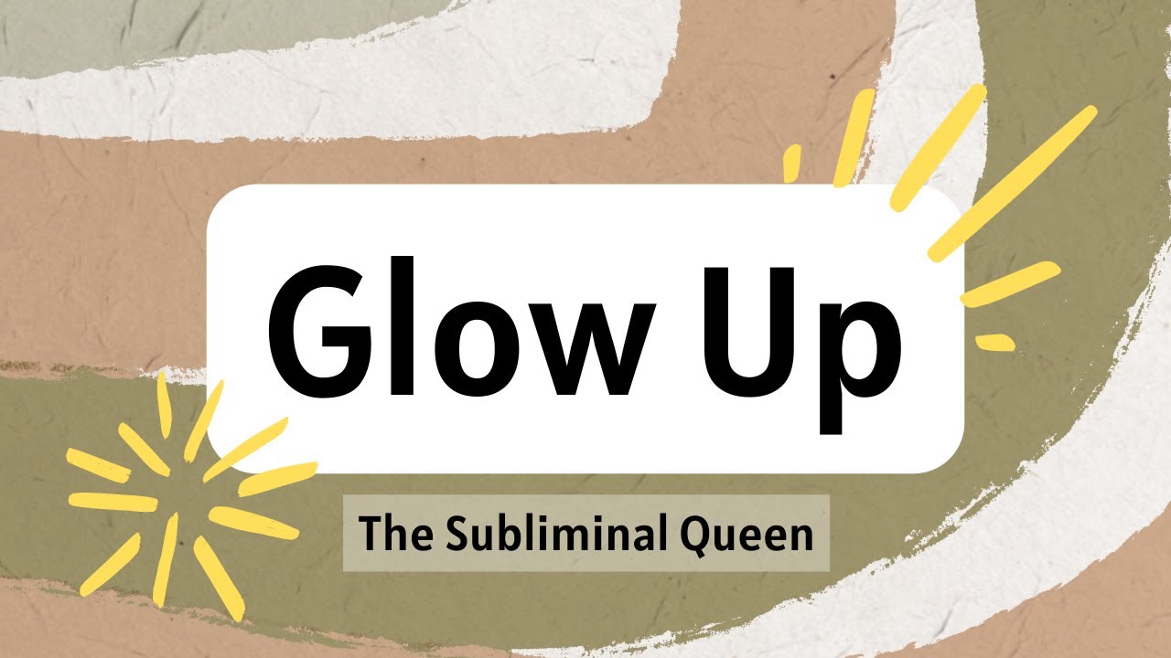 Glow Up | Transform Yourself and Become a Goddess Subliminal ...
