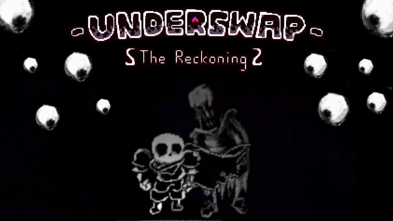 So Underswap The Reckoning is kinda scary... - YouTube