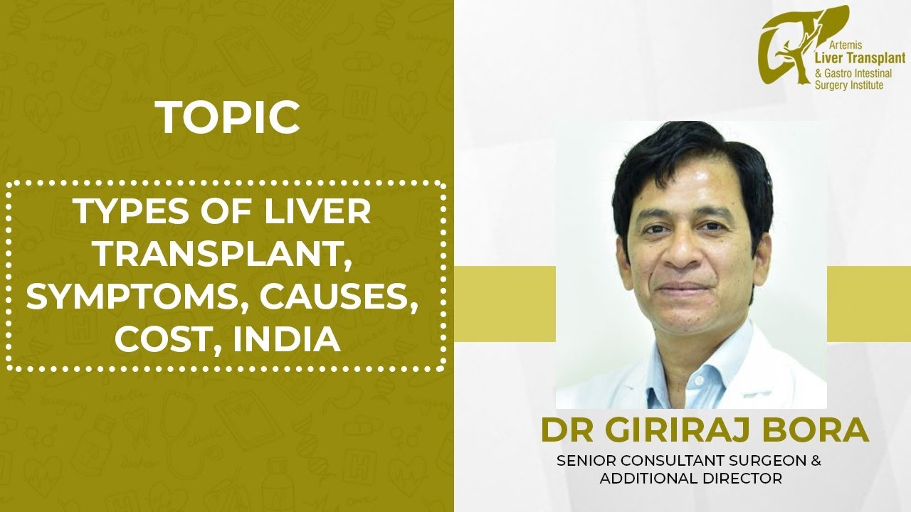 Types of Liver Transplant, Symptoms, Causes, Cost, India | Dr. Giriraj ...
