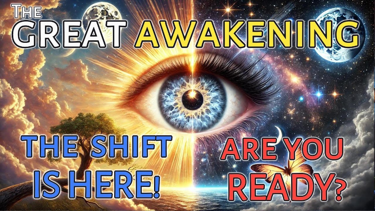 The Great Awakening: What is Really Happening to Humanity? - YouTube