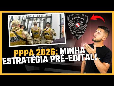 COMO EU ESTUDARIA PARA PPPA 2026 -PRÉ-EDITAL