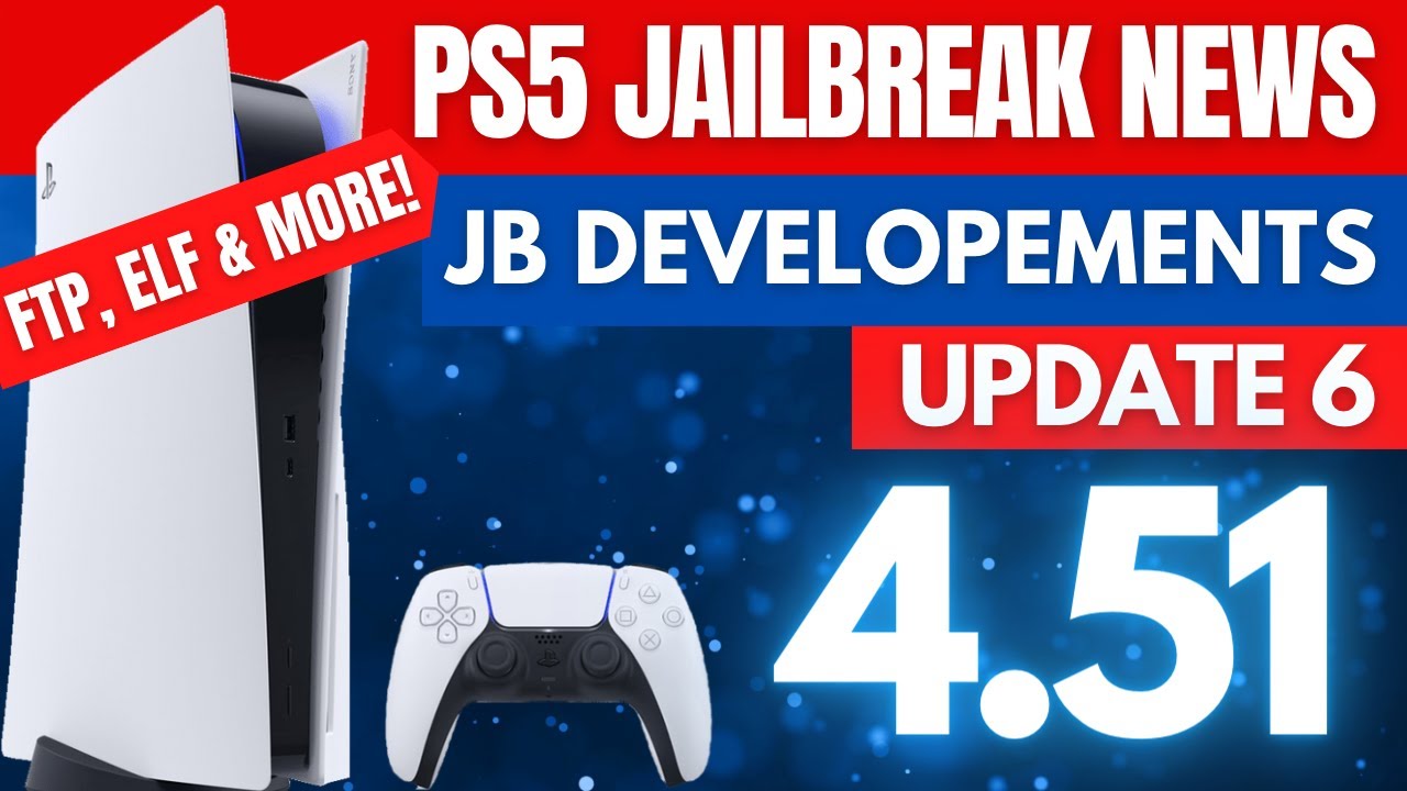 PS5 Jailbreak News | Update 6 | ELF Loader | FTP Access | 4.51 Support ...