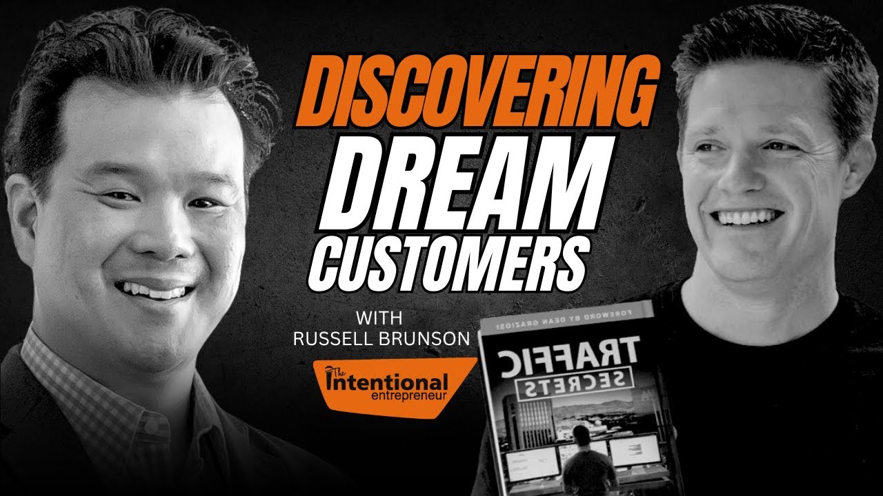 06: How to Find Your Dream Customer with Russell Brunson, Clickfunnels ...