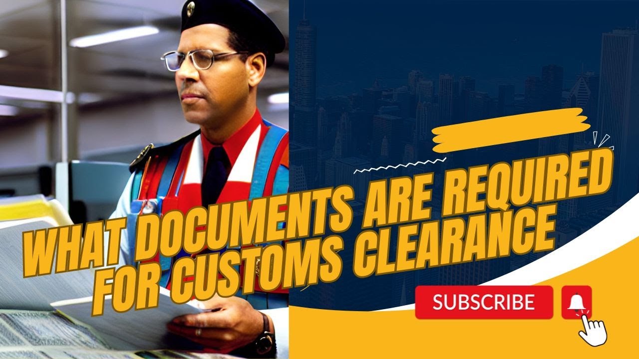 What Documents Are Required For Customs Clearance? - YouTube