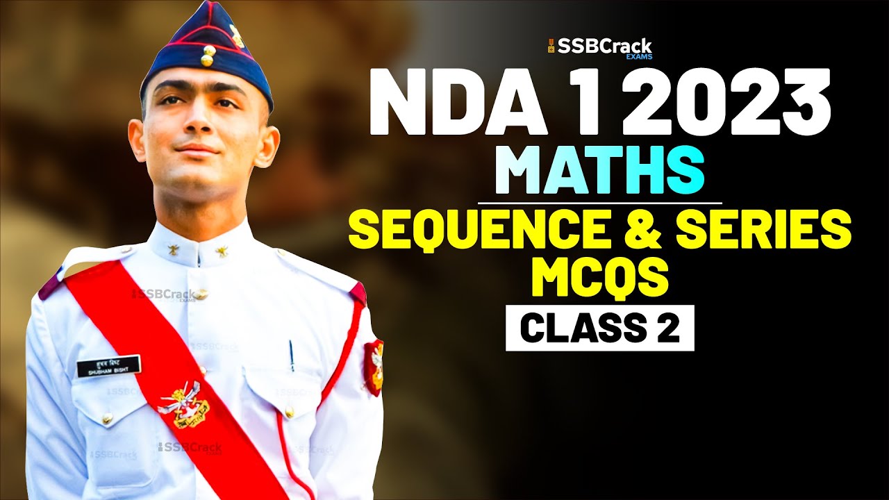 NDA 1 2023 Exam Maths Important Question & Answer - Sequence & Series ...