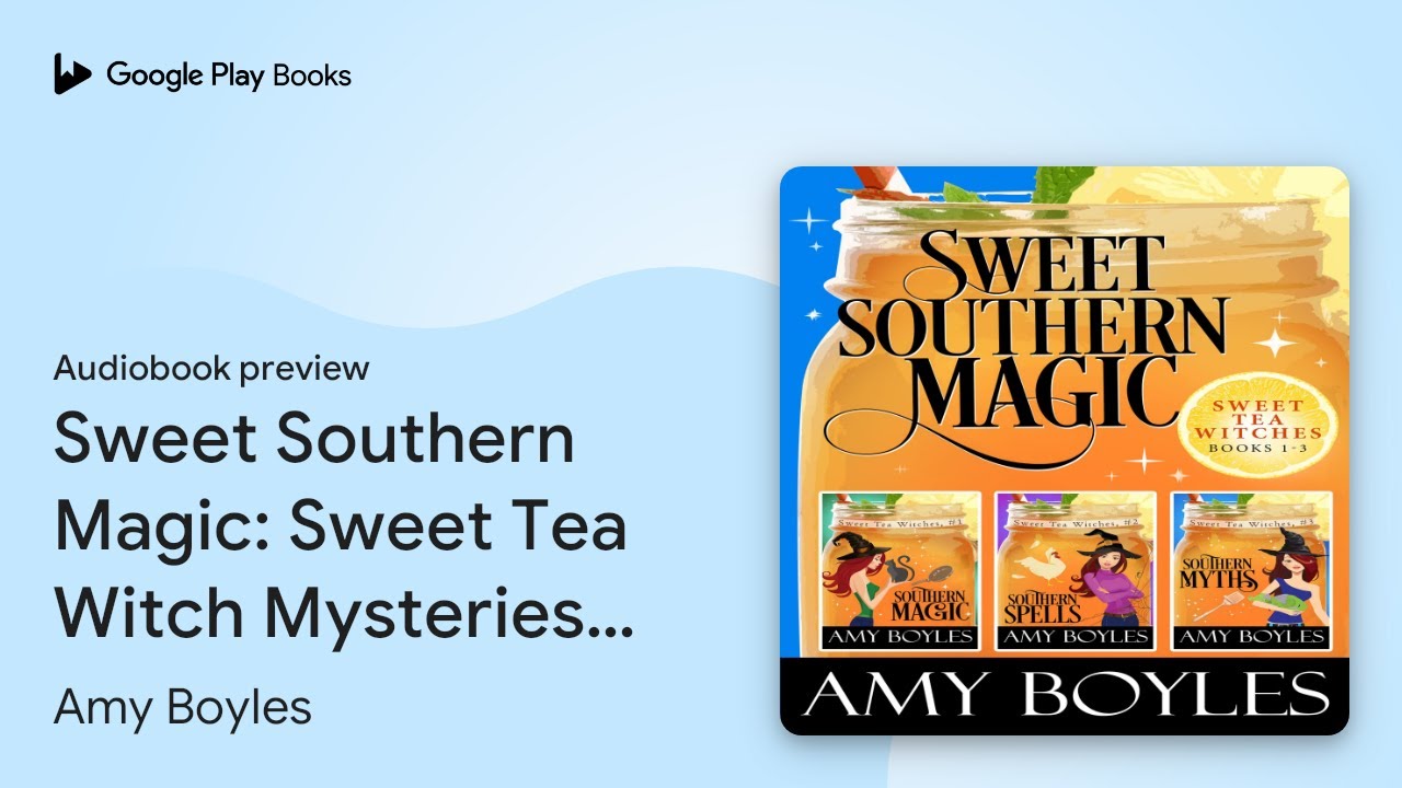 Sweet Southern Magic: Sweet Tea Witch Mysteries… by Amy Boyles ...