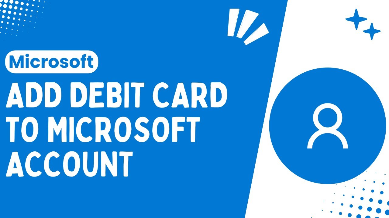 How to Add a Debit Card to Your Microsoft Account !! - YouTube