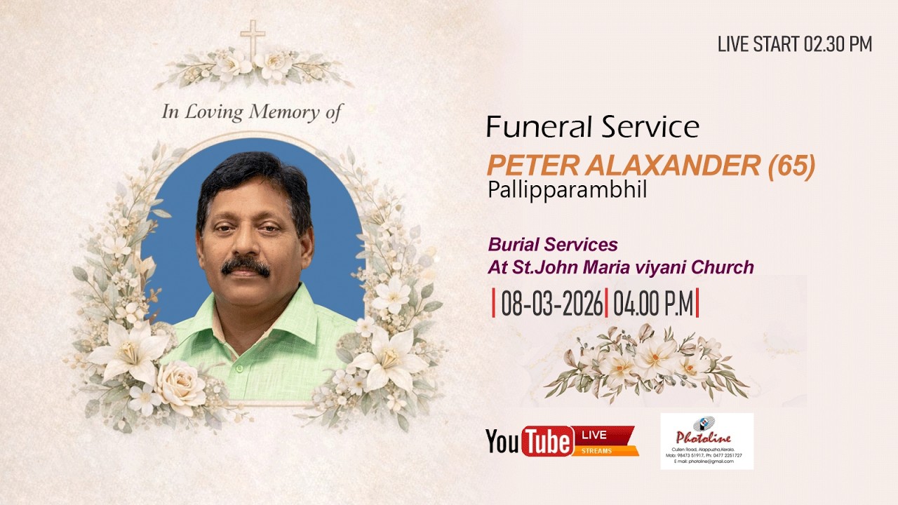 Funeral Service of PETER ALAXANDER (65) , Pallipparambil // 08.02.2026 ...