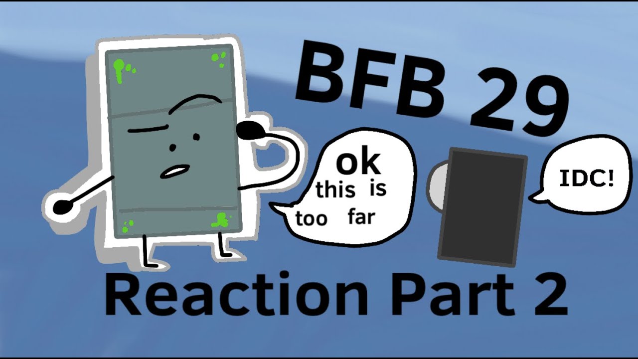 BFB 29 Reaction (Part 2) - YouTube