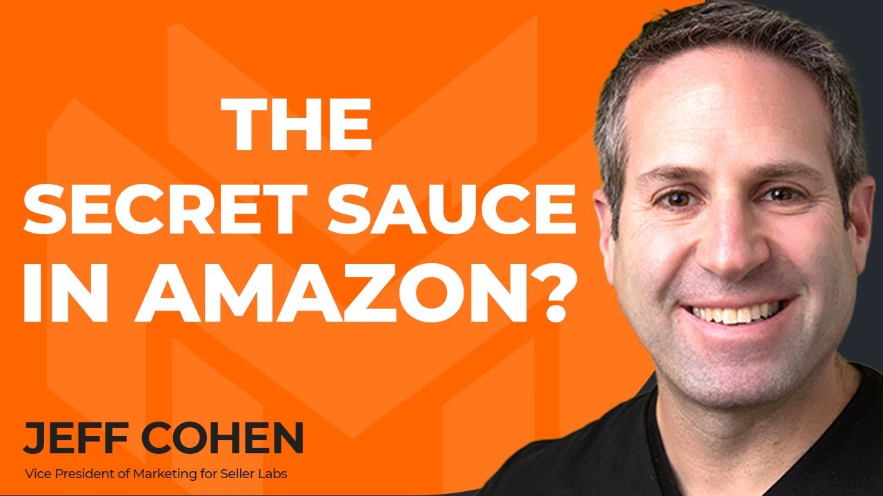 Key Strategies for Success on Amazon with Jeff Cohen of Seller Labs ...