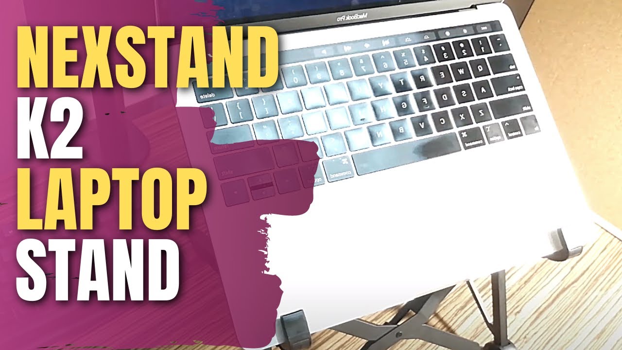 NEXSTAND K2 LAPTOP STAND UNBOXING AND REVIEW - YouTube